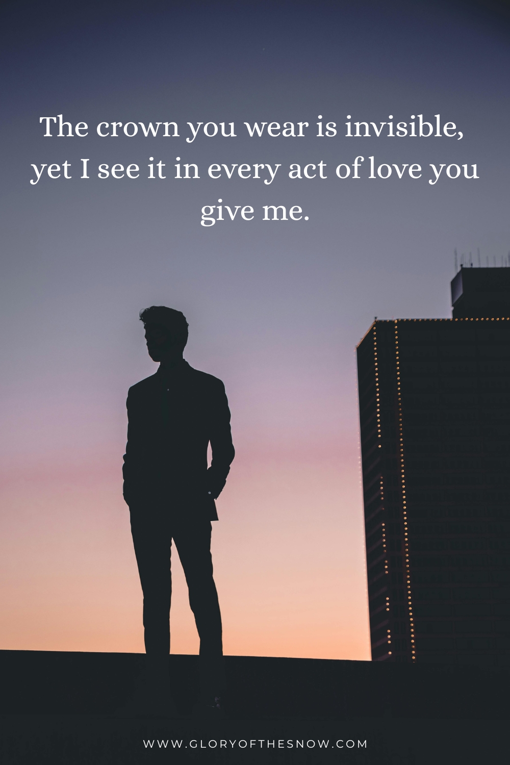 You Are My King Quotes: 120 Ways to Say He’s Your Everything - Glory of ...